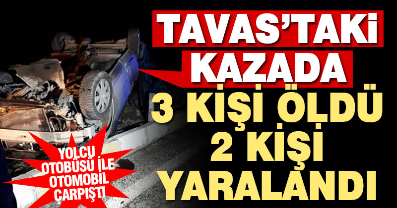 Tavas'ta kaza: 3 ölü, 2 yaralı - denizlihaber.com - Denizli Haber ...